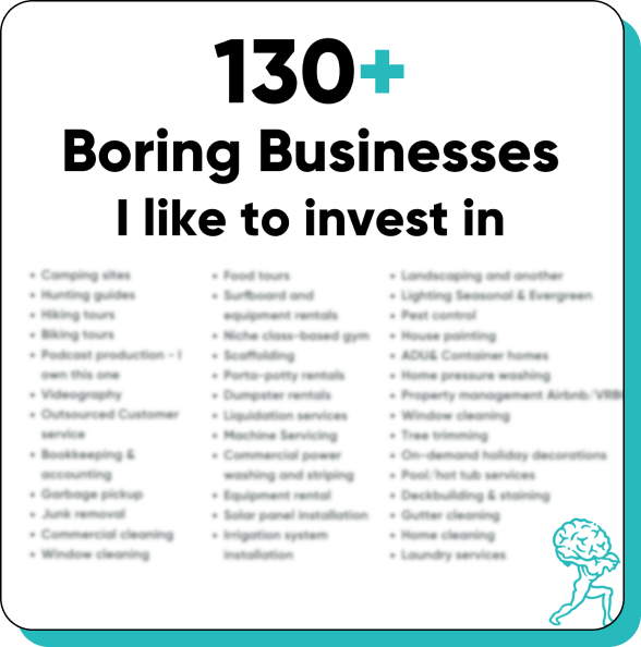130 Boring Business Ideas I Love To Invest In